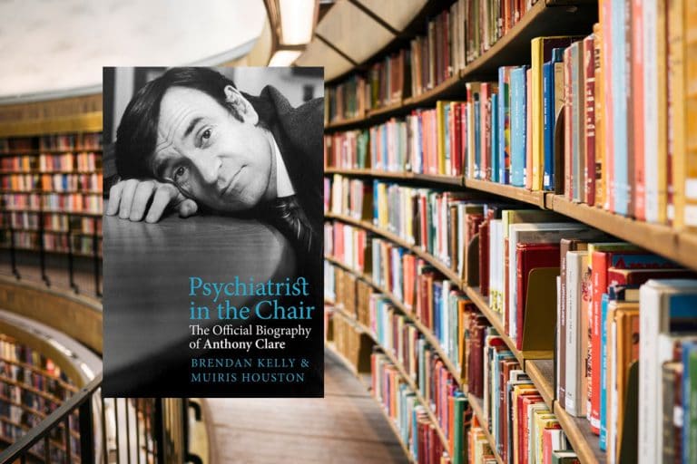 Psychiatrist in the Chair: The Official Biography of Anthony Clare by ...