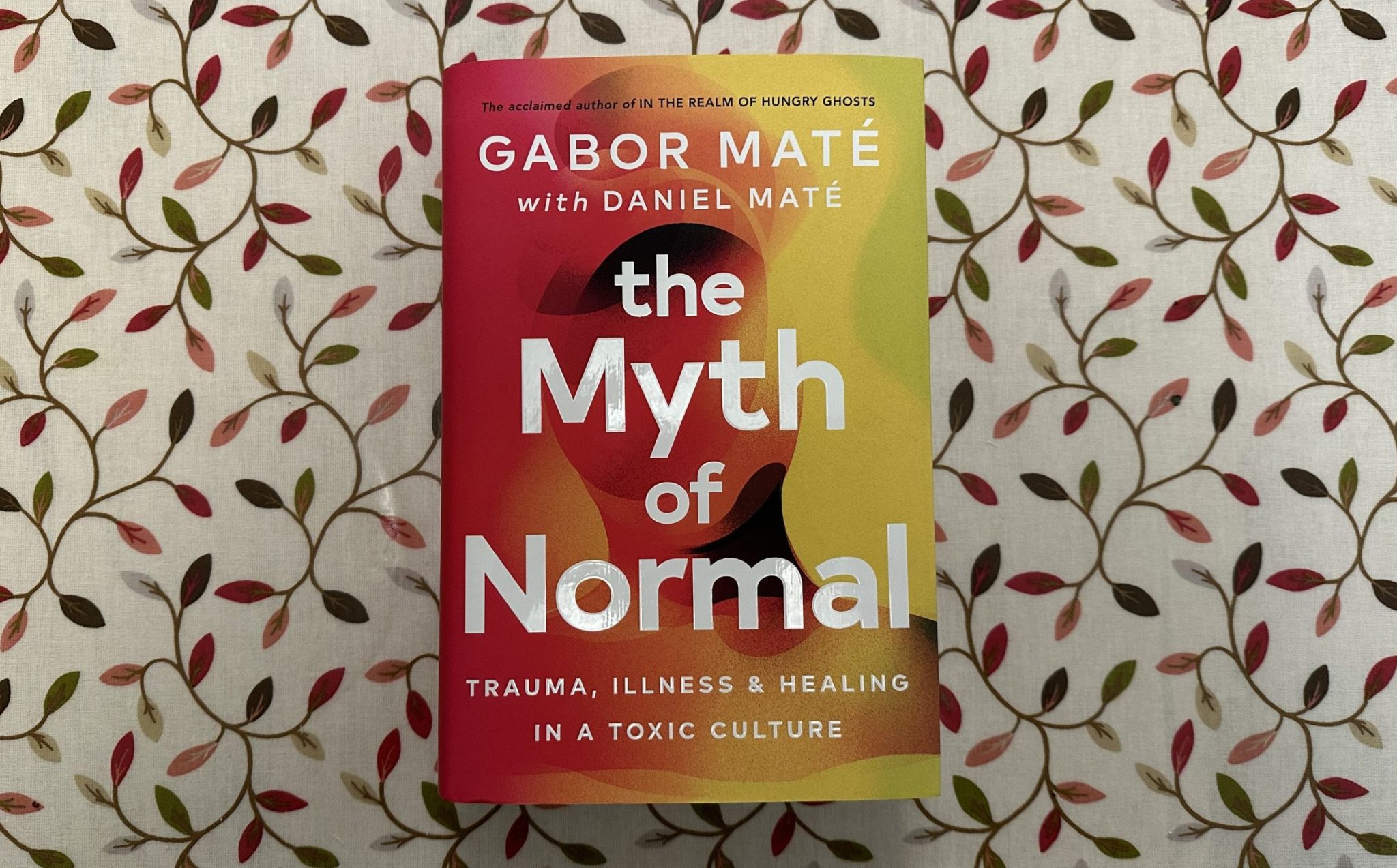 The Myth of Normal by Gabor Mate with Daniel Mate – BJGP Life